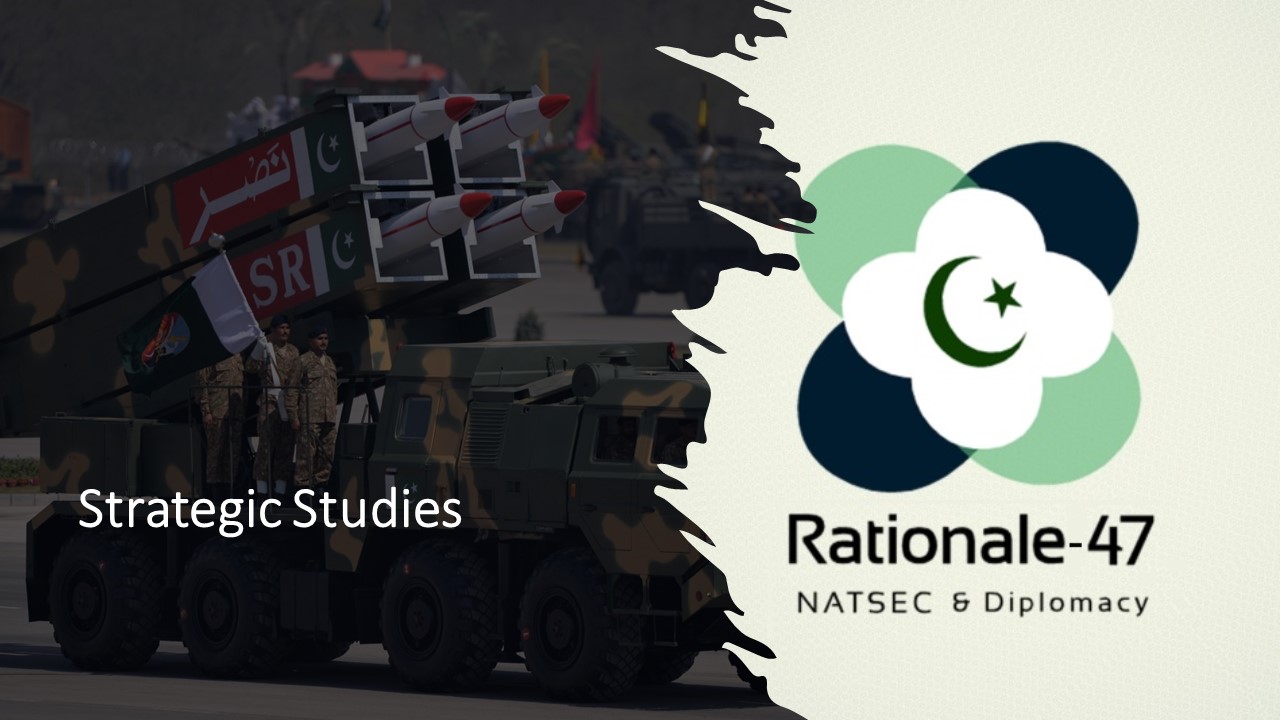 Strategic Studies – Rationale-47